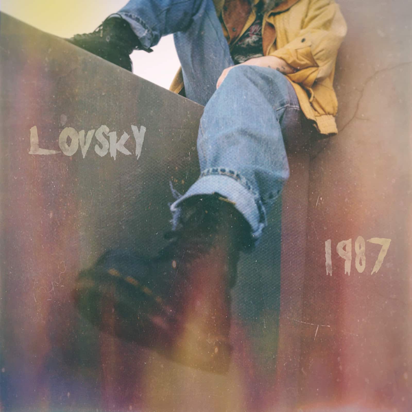 LOVSKY RELEASES NOSTALGIC NEW SINGLE "1987" | Mundane